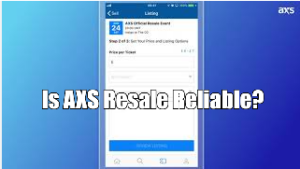 Is AXS Resale Reliable?